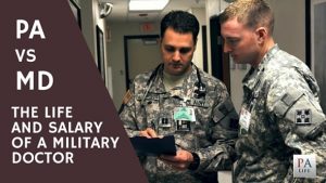 PA VS MD: The Life and Salary of a Military Trained Physician | The ...