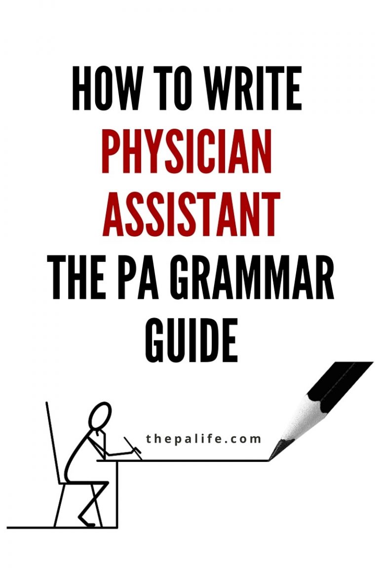 How to Write Physician Assistant - The PA Grammar Guide | The Physician ...