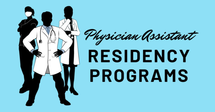 Physician Assistant Postgraduate Residency and Fellowship Programs: The Ultimate Guide | The ...