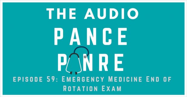 Episode 59: Emergency Medicine EOR – The Audio PANCE and PANRE Board ...