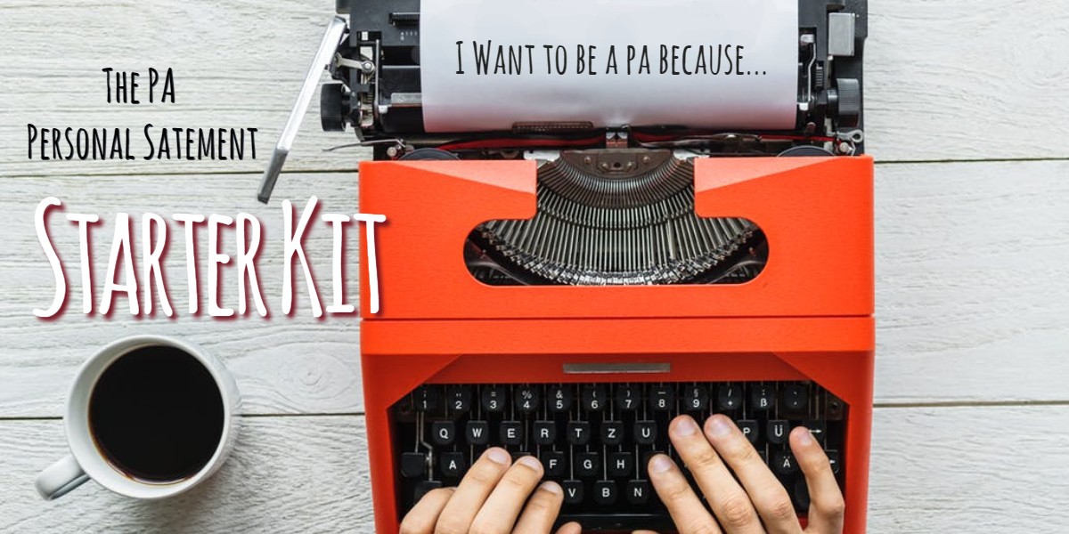 The Ultimate PA School Personal Statement Starter Kit | The Physician ...