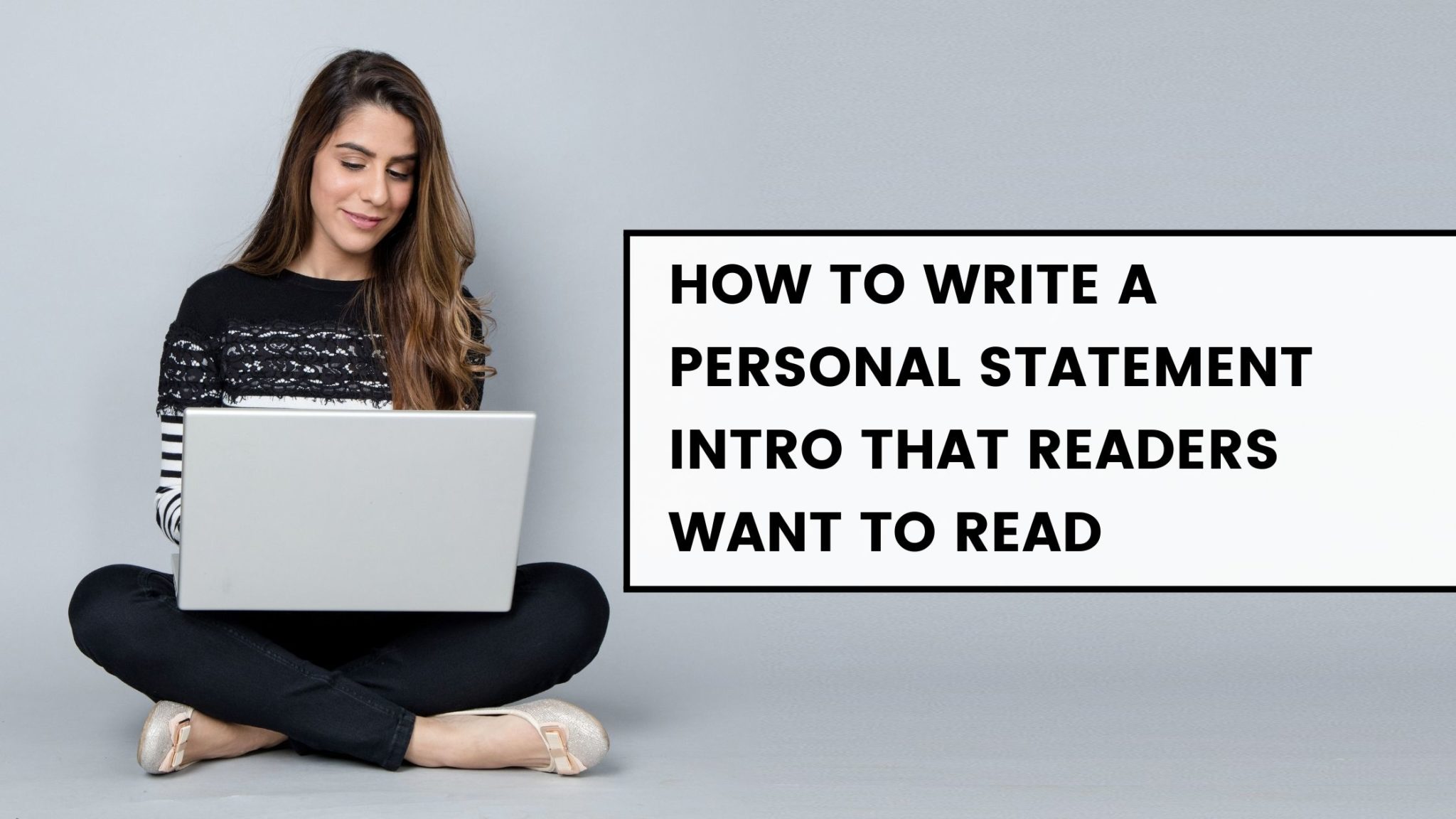 How to Write a Personal Statement Intro that Readers Want to Read | The ...