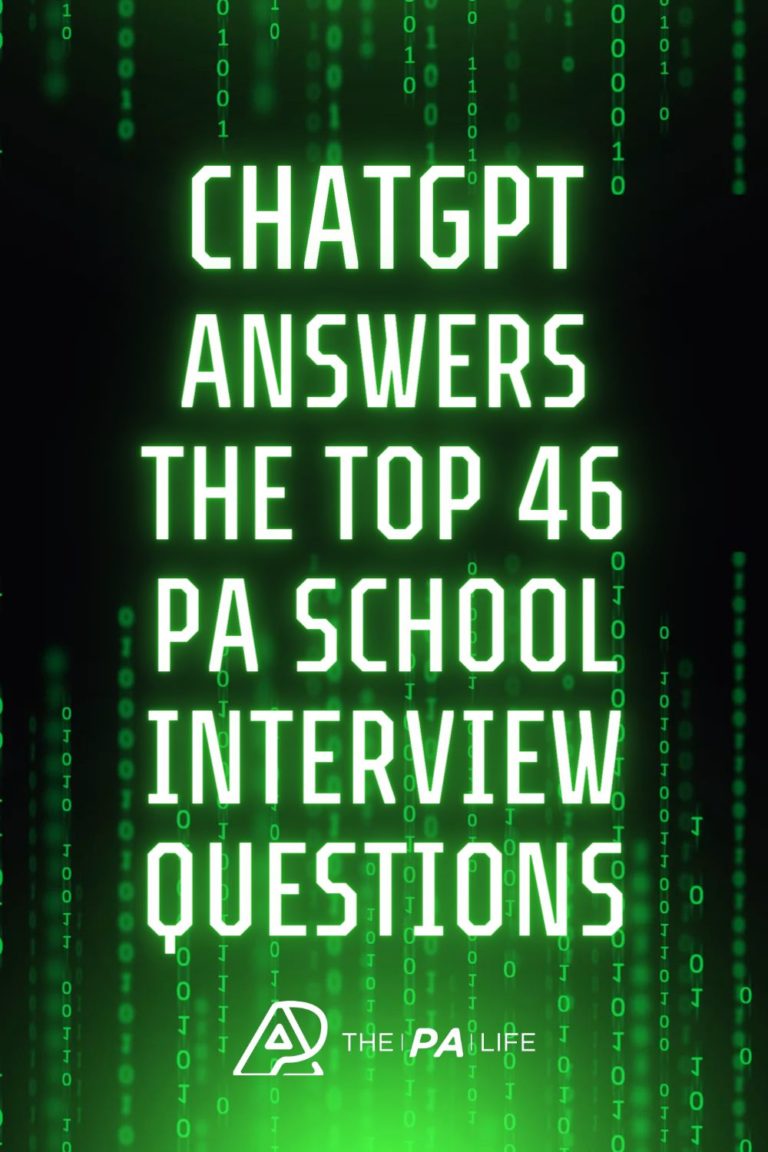 ChatGPT Answers the Top 46 PA School Applicant Interview Questions ...
